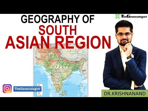 Geography of South Asia -South Asian Realm -Geoecologist