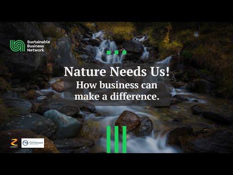 Nature Needs Us! How business can make a difference