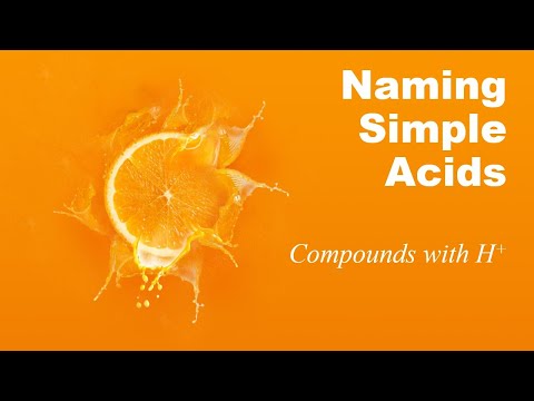 Acids - Writing Formulas and Names of Simple Acids Explained