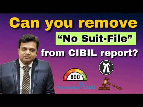 Can you remove No Suit File from CIBIL report?