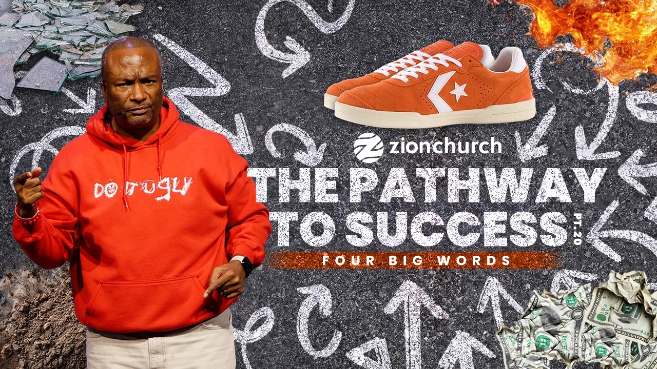 Zion Church | The Pathway To Success Part 20 | Pastor Keith Battle
