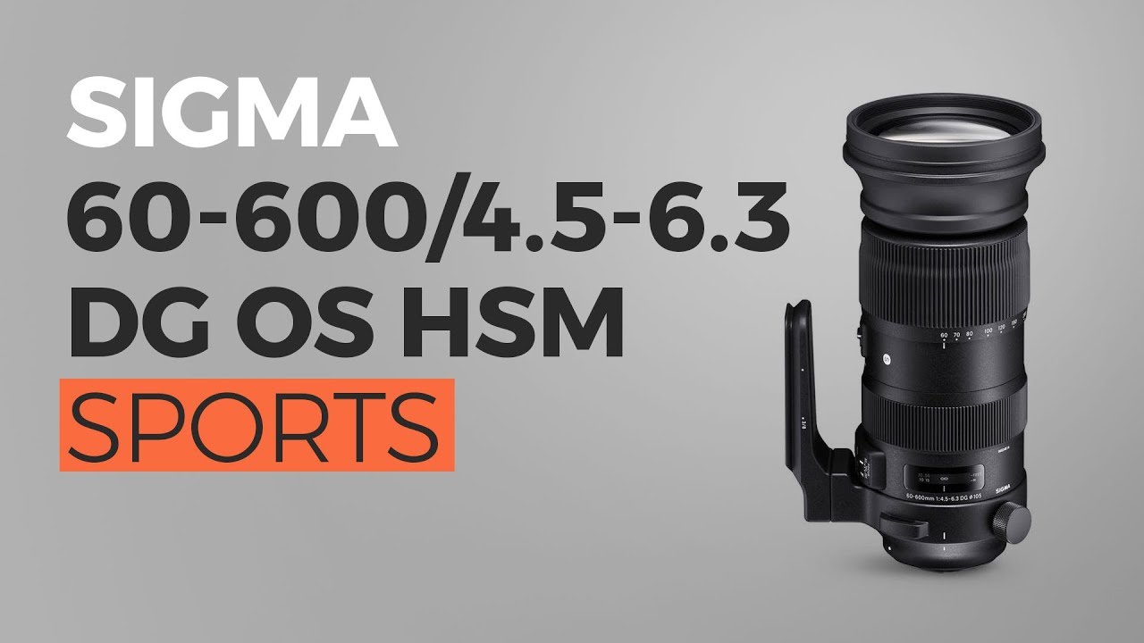 Sigma 60-600mm f/4.5-6.3 DG OS HSM Sports | AQT magazín