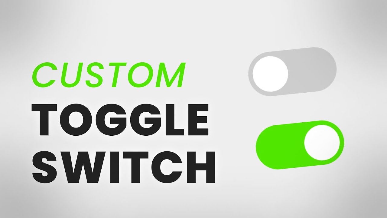 CSS Custom Toggle Switch Checkbox