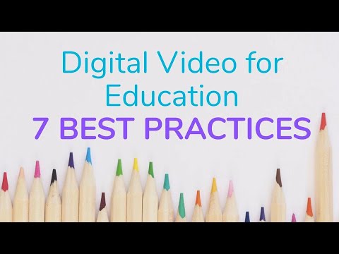 7 Best Practices for Digital Video for Education
