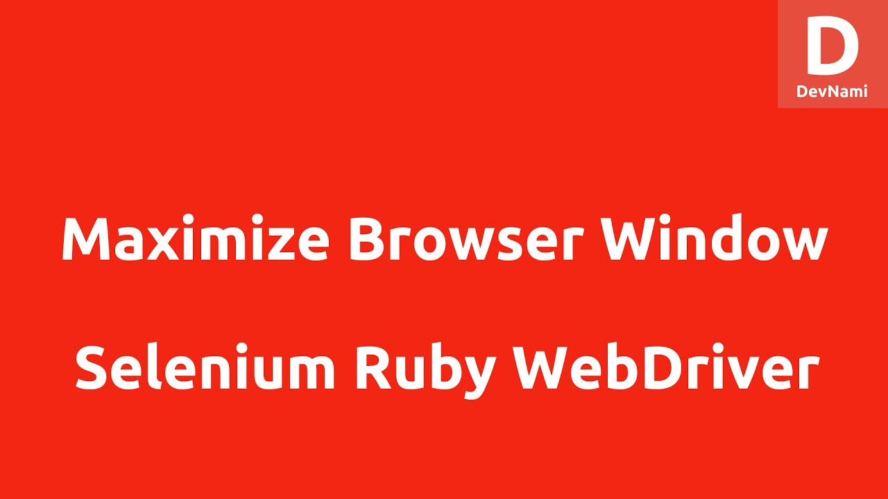 Selenium Ruby Maximize Browser Window