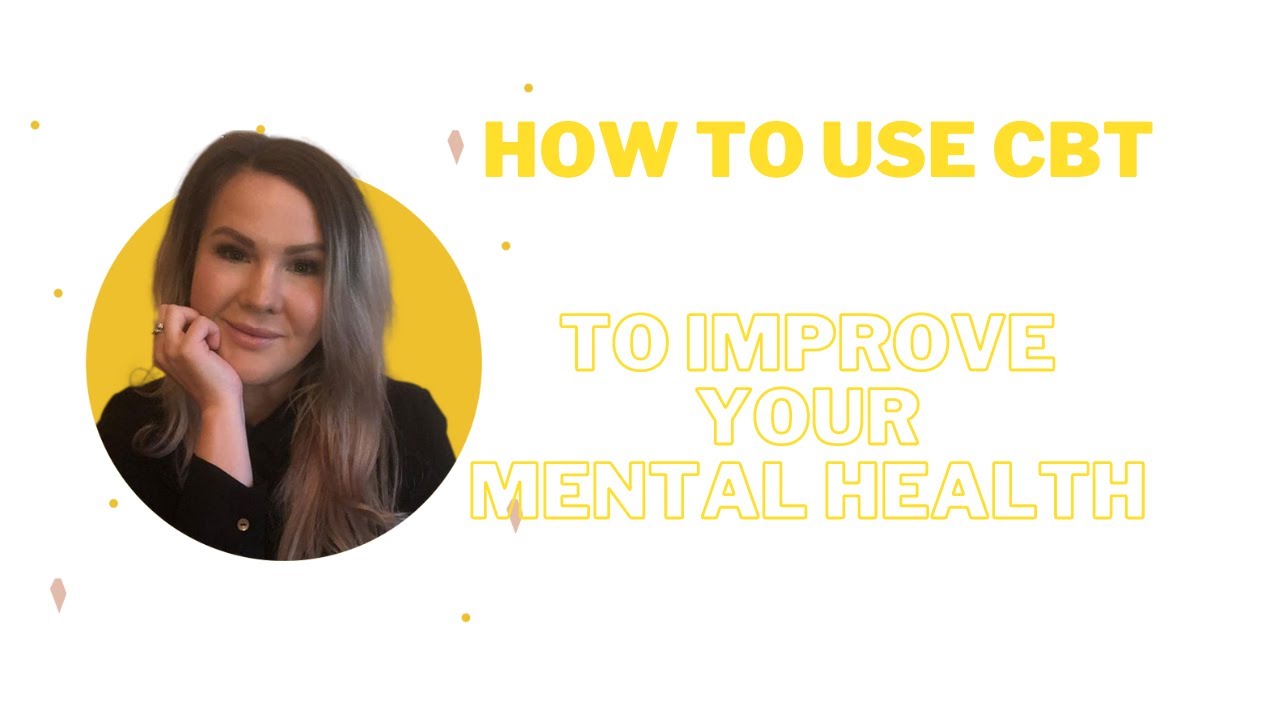 Cognitive Restructuring, using CBT to challenging your negative thinking