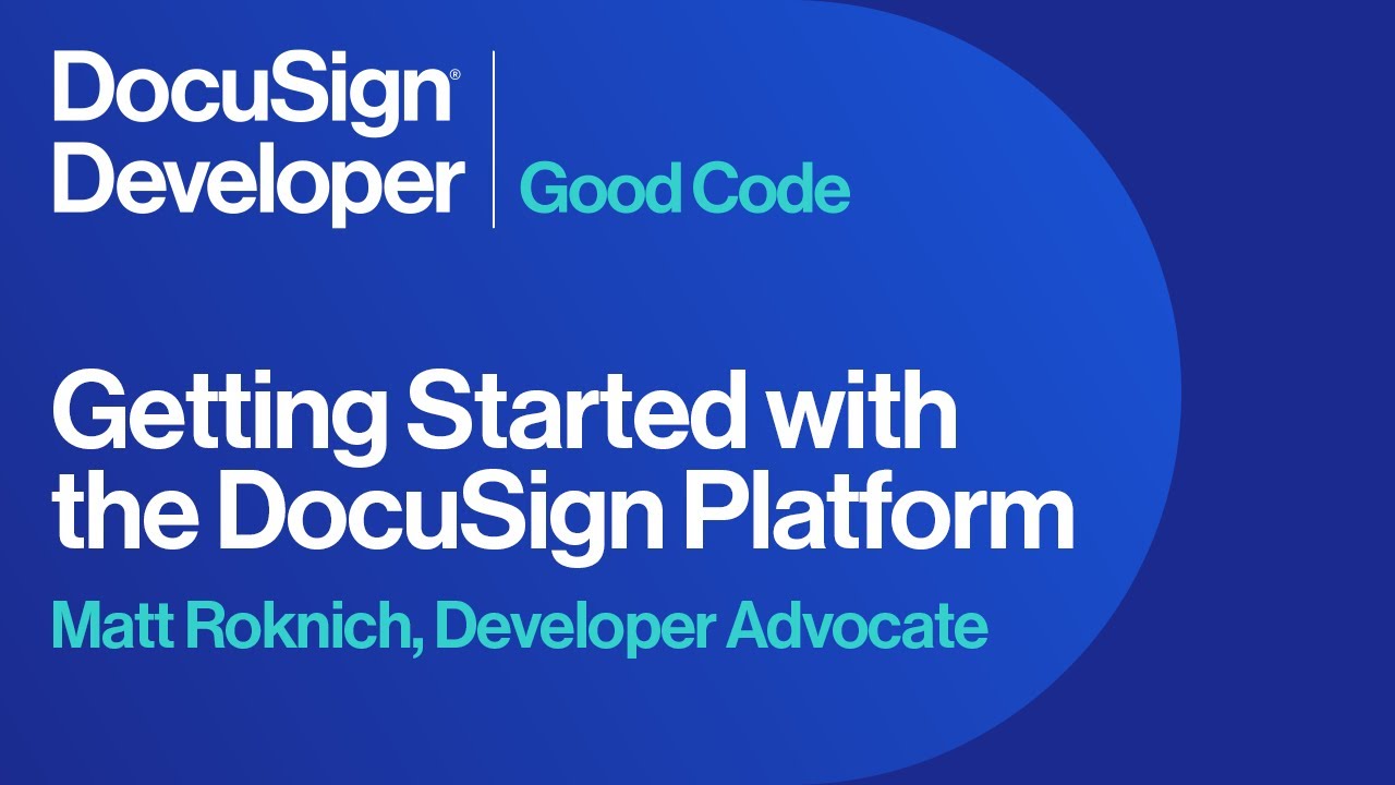 Getting Started with the DocuSign Platform | Good Code Hackathon