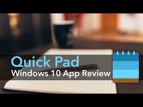 Quick Pad [Windows 10] App Review | An Excellent Notepad Alternative