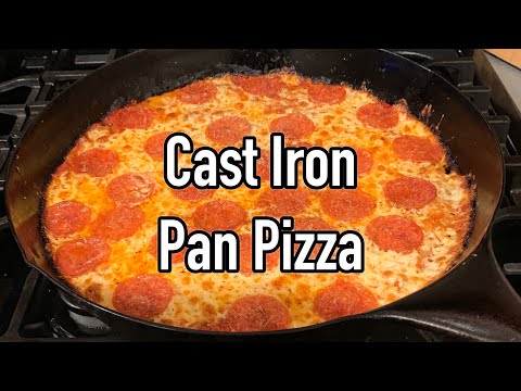Cast Iron Pan Pizza