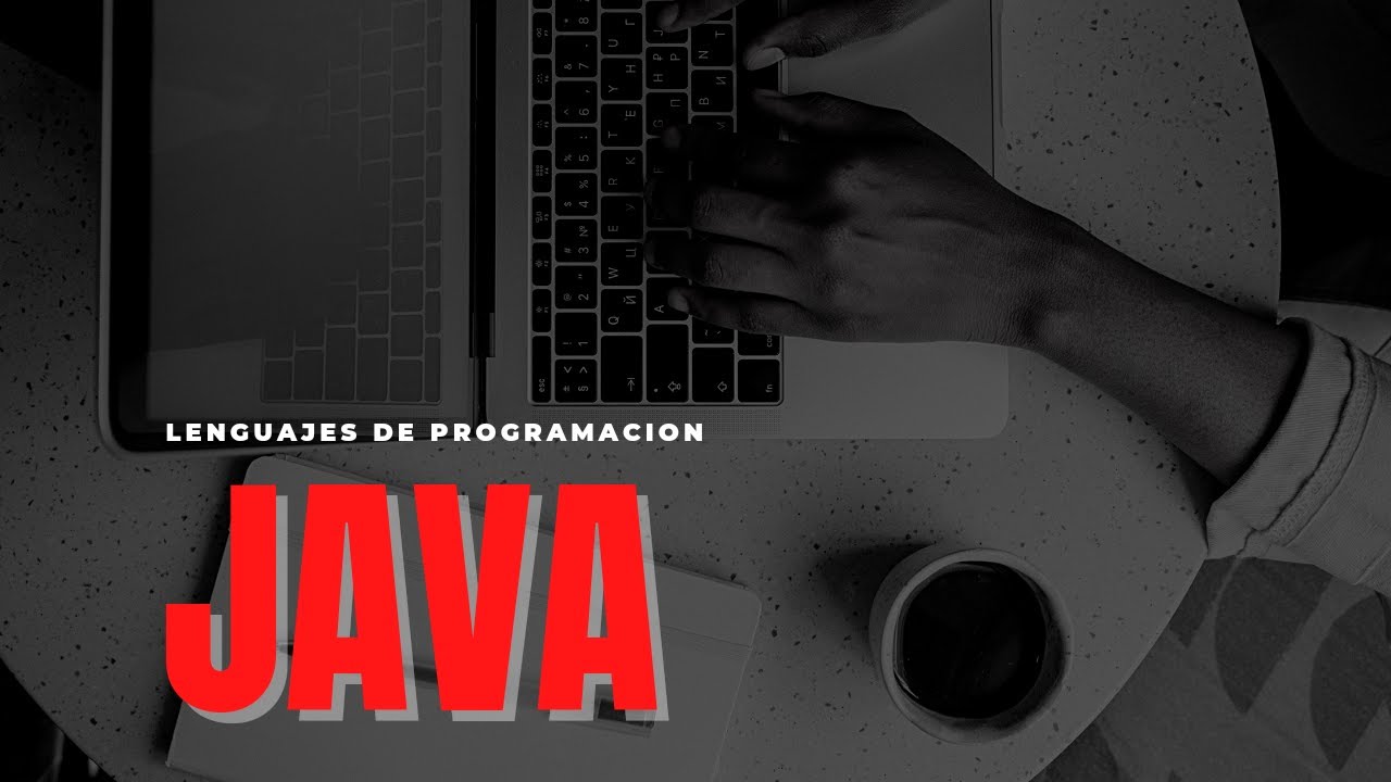 Lenguaje de Programación JAVA | ¿Qué es?