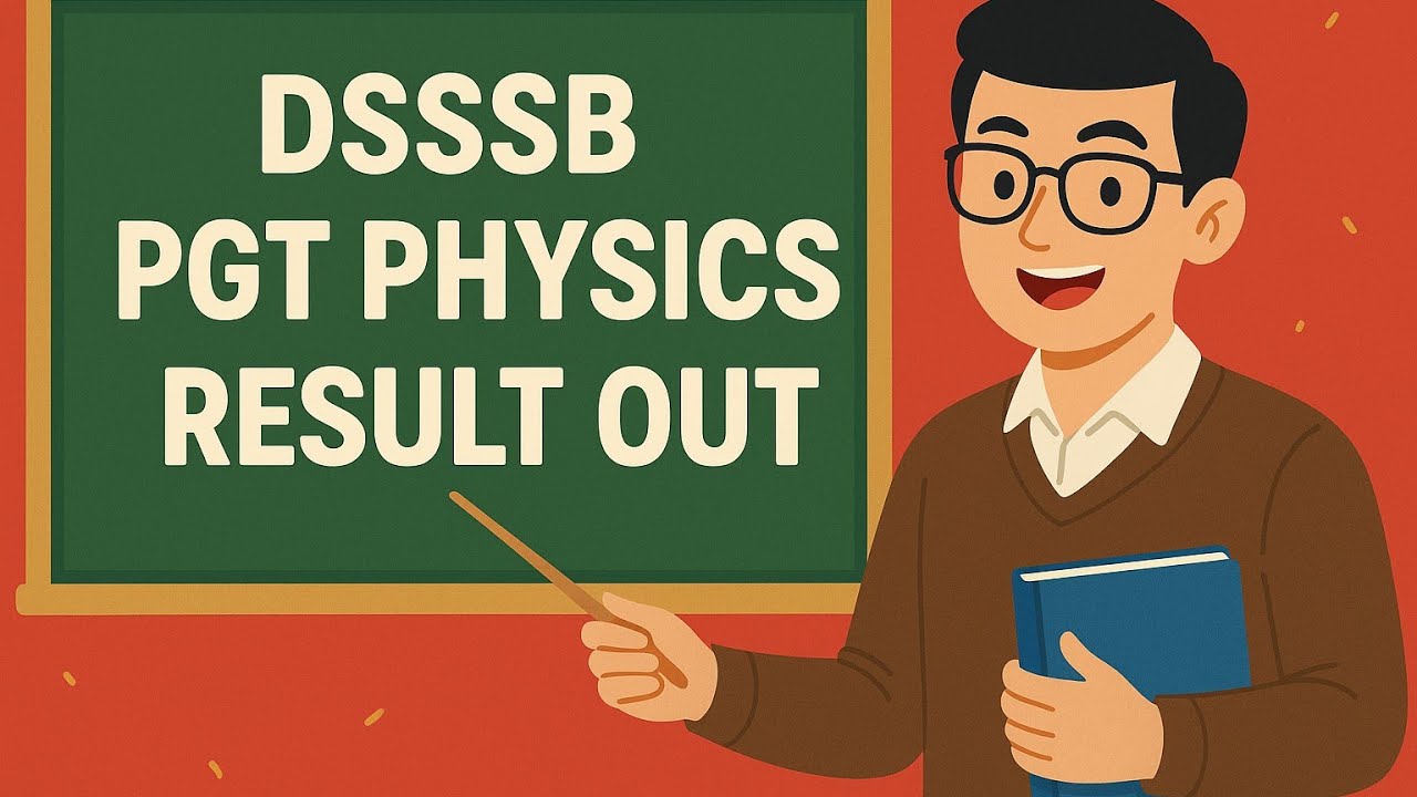 DSSSB PGT Physics Merit List Out | Result PDF Download | Cut Off Increased?🔥