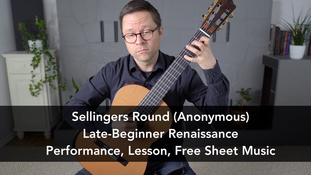 Free PDF: Sellingers Round (Anonymous) and Lesson for Classical Guitar