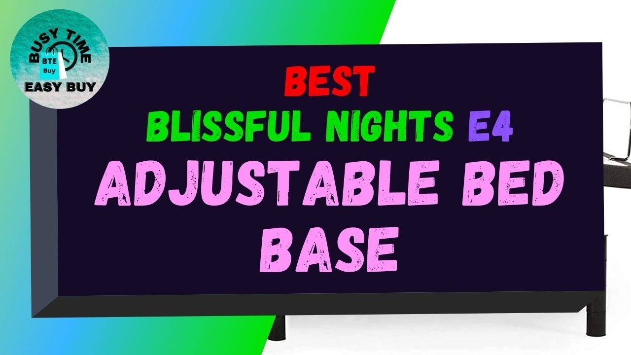 Blissful Nights e4 Split King | Top King Adjustable Bed Base Frame with Massage Reviews 2021