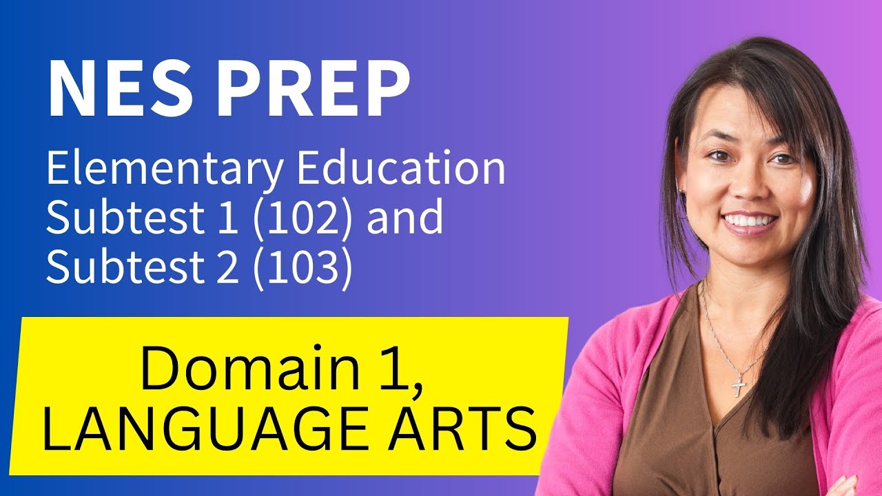 NES Elementary Education Subtest 1 (102) Test Prep Study Guide, Domain 1, English Language Arts