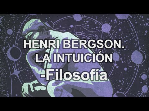 Educatina - Henri Bergson. La intuición
