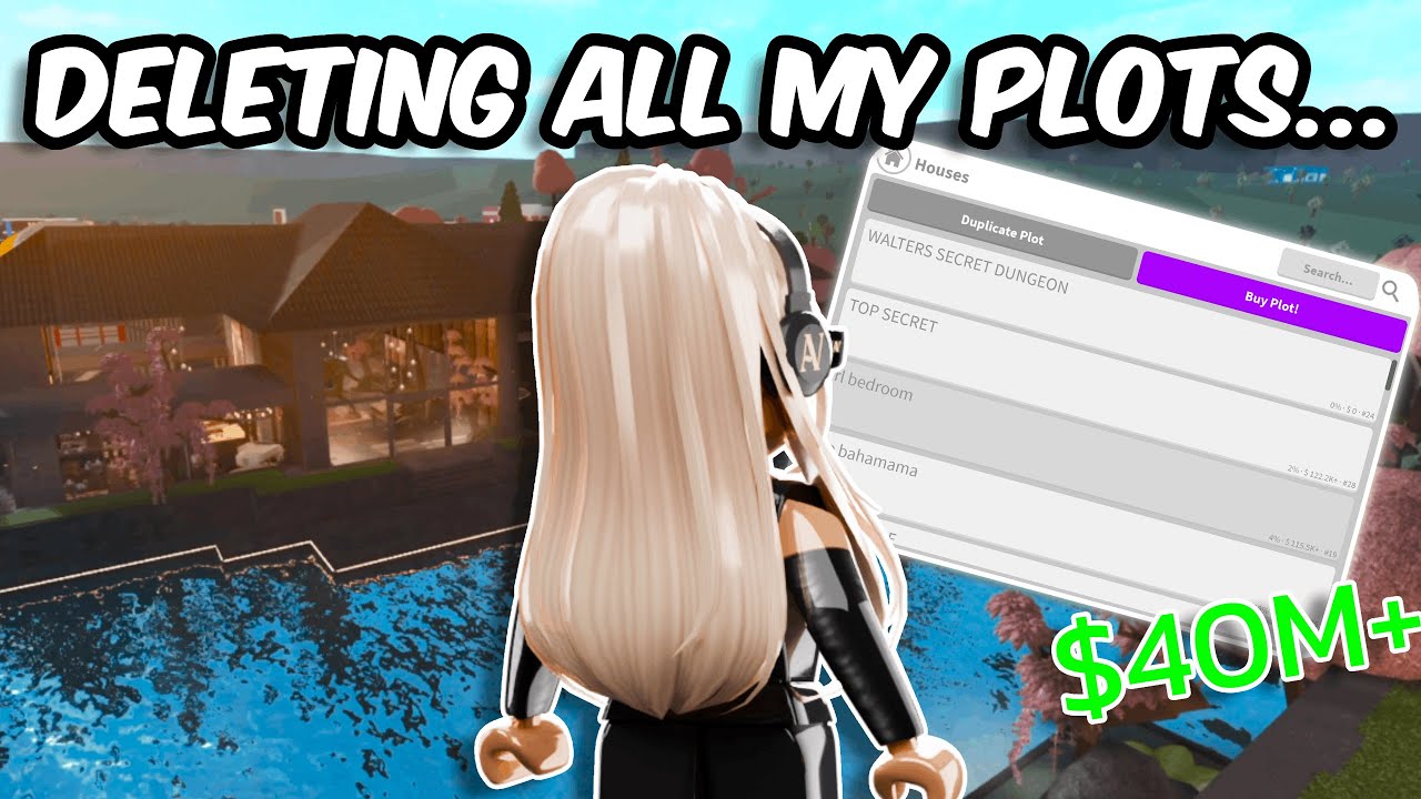 DELETING ALL OF MY BLOXBURG PLOTS...
