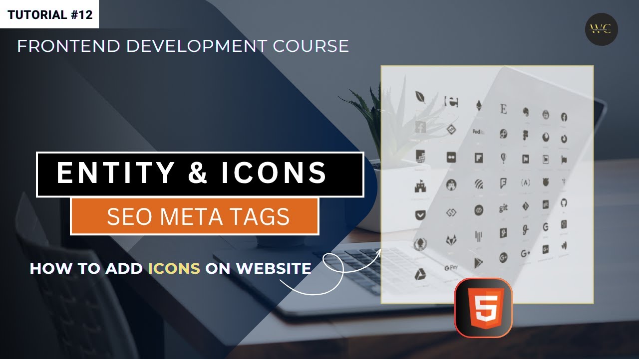 HTML Entities | How To Add Icons In HTML 🚀| Meta Tags | Frontend Development Course -Tutorial #12