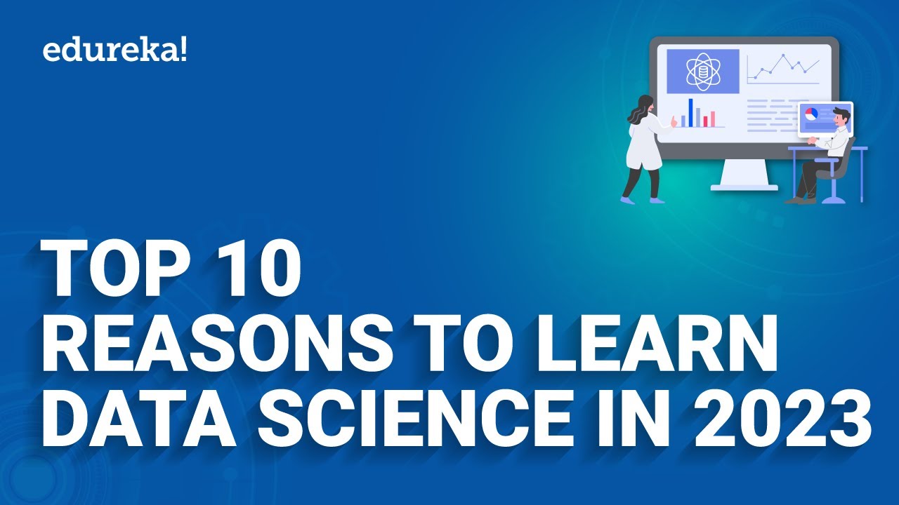 Top 10 Reasons to Learn Data Science in 2024 | Why Learn Data Science | Edureka