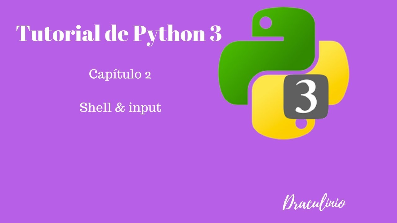 Python Tutorial Chapter 2: Shell and Inputs