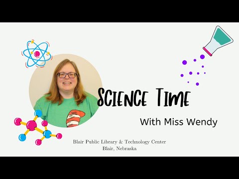 Science Time with Miss Wendy – Blair Public Library & Technology Center