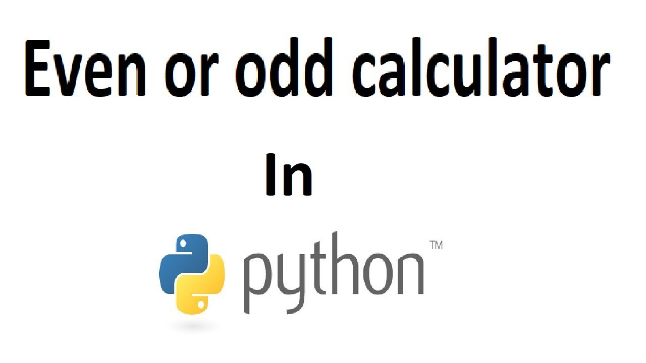 Even or Odd calculator in python | Modulus operator