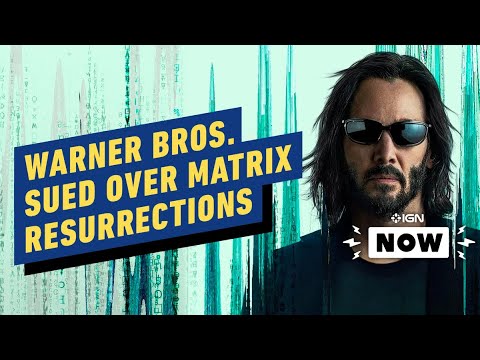 Warner Bros. Sued for Putting Matrix Resurrections on HBO Max - IGN Now