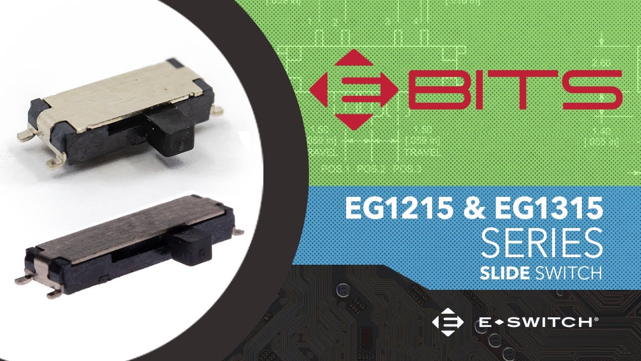 Slide Switches: E-Switch EG1215 & EG1315 Series [2018]