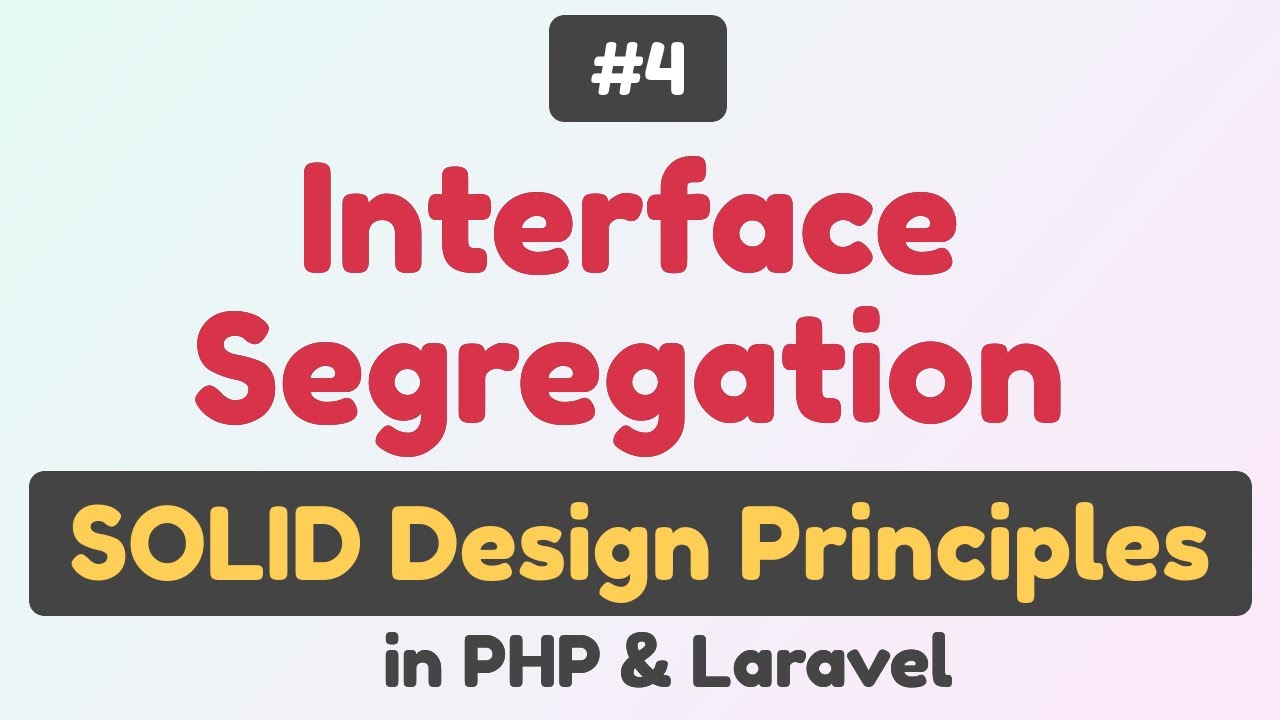 #4: Interface Segregation Principle (ISP) in PHP, Laravel | SOLID Design Principles
