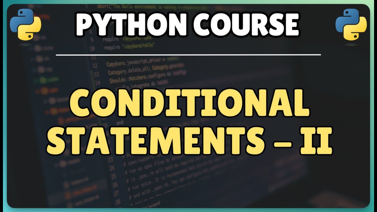 21. Python Conditional Statements - Part 2 | Nested if Statements | Ternary Conditional Operator