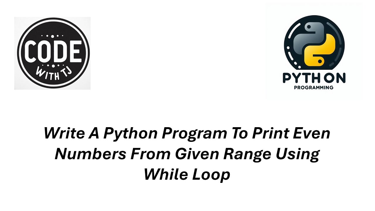 Write A Python Program To Print Even Numbers From Given Range Using While Loop