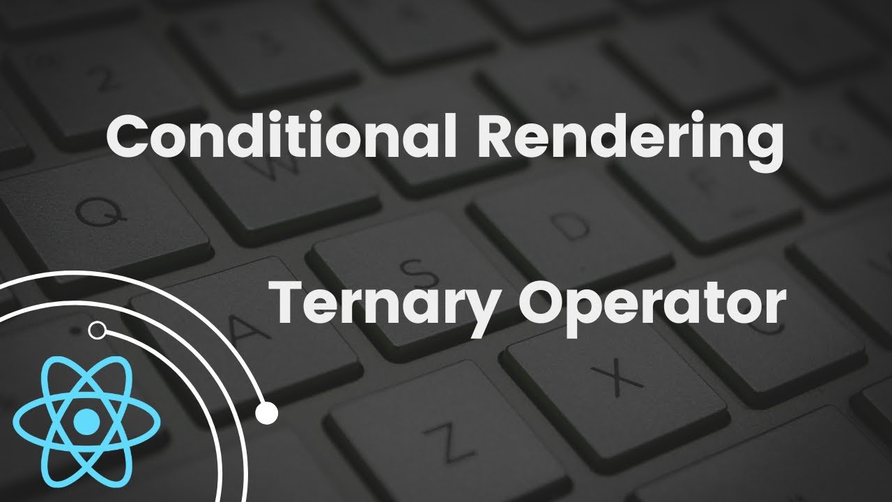 Using Ternary Operator for Conditional Rendering | React Tutorial