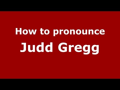 How to pronounce Judd Gregg (American English/US) - PronounceNames.com