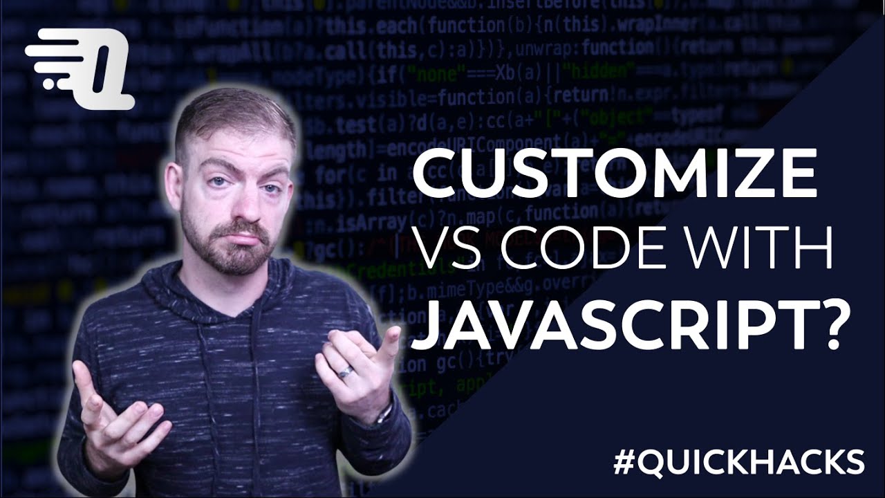 How to Customize VS Code Settings Using JavaScript - QuickHacks Ep. 1