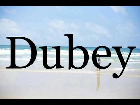 How To Pronounce Dubey????????????????????????Pronunciation Of Dubey