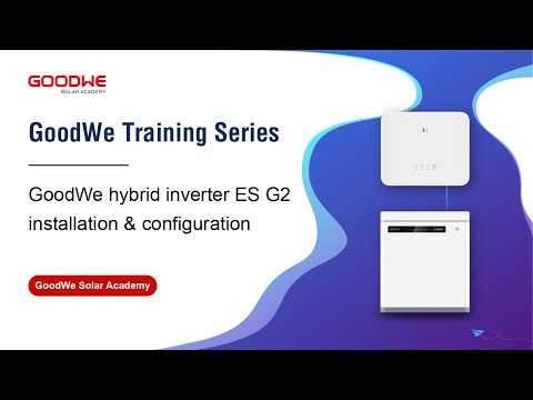 GoodWe hybrid inverter ES G2 installation and configuration