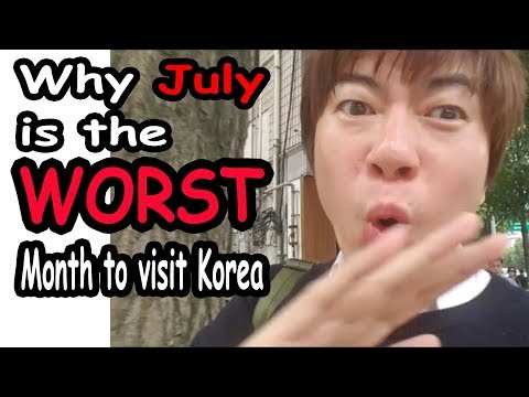 Why July Is The Worst Month To Visit Korea!
