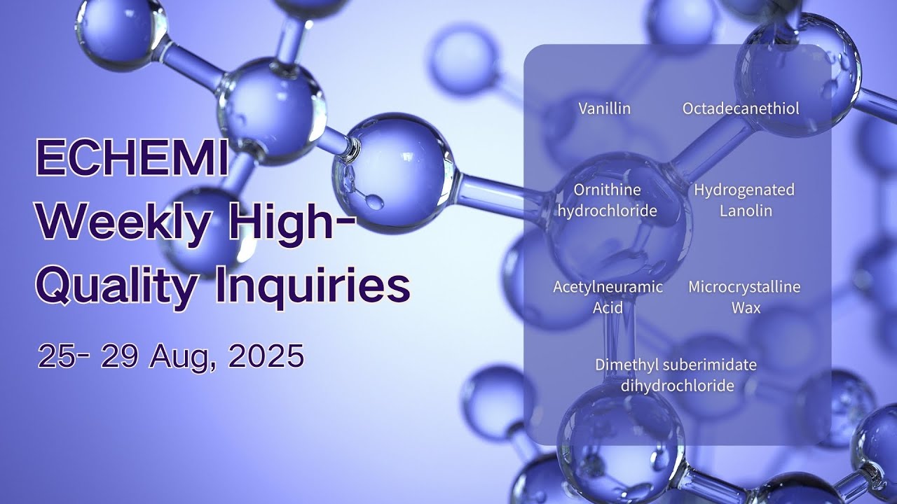 🌍 Global Buyer Requests | Latest Pharma, Chemical & Food Inquiries from ECHEMI