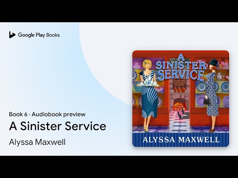 A Sinister Service by Alyssa Maxwell · Audiobook preview
