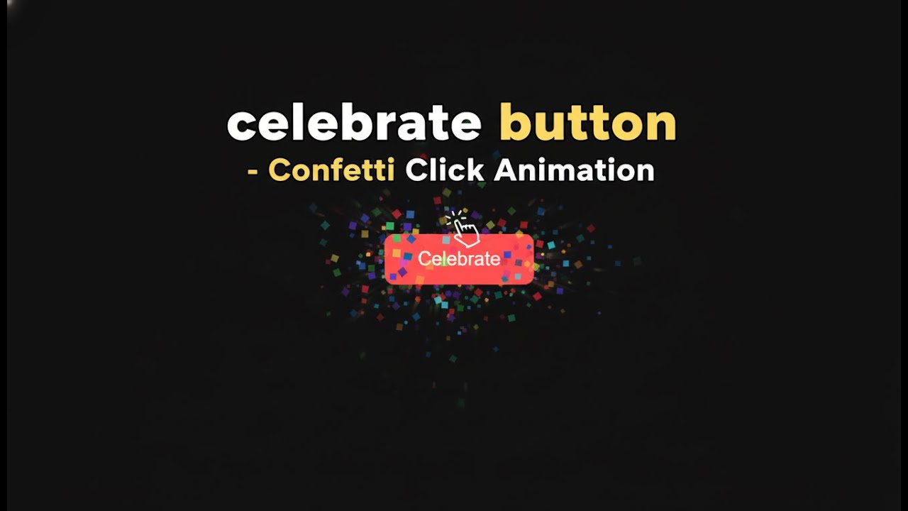Celebrate Button – Confetti Click Animation (HTML, CSS & JS)