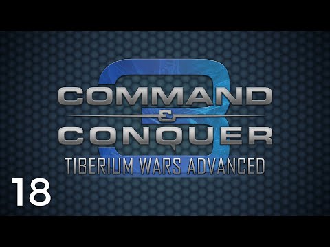 Let's Play Command & Conquer 3: Tiberium Wars Advanced #18 | Nod 1: Goddard Space Center