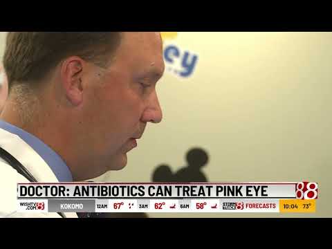 Doctor: Antibiotics can treat pink eye