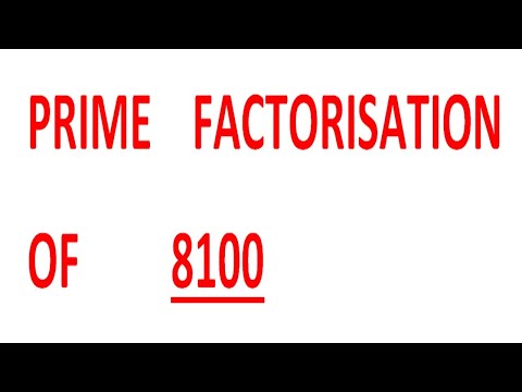PRIME FACTORISATION OF 8100