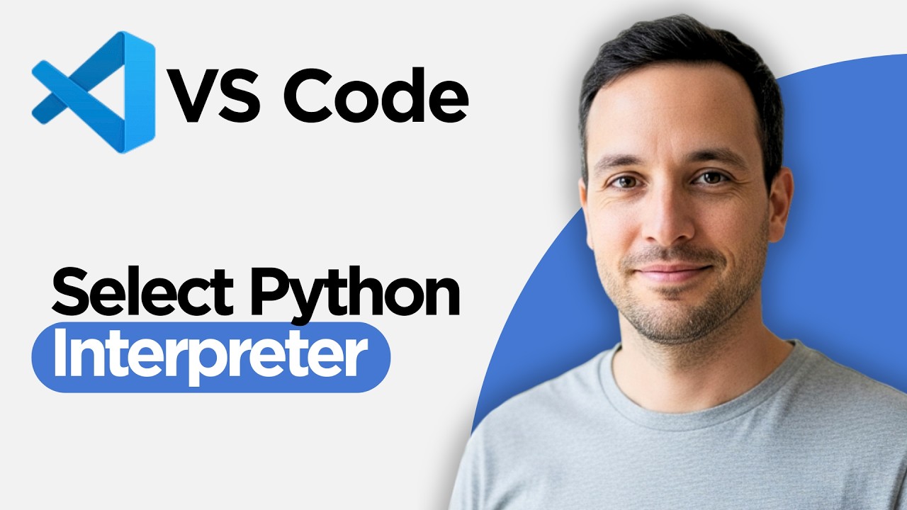 How to Select Python Interpreter in Visual Studio Code (2026 Full Guide)