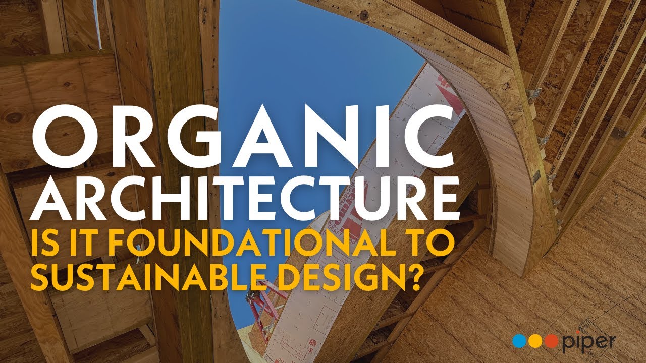 Is organic architecture foundational to sustainable design?