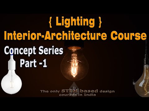 Lighting in Interior-Architecture (Course Series)- Part-1