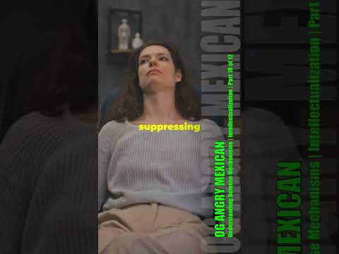 Understanding Defense Mechanisms | Intellectualization | Part 10 of 12