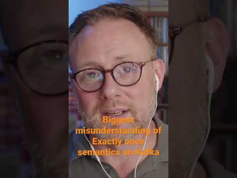 Biggest misunderstanding on Exactly once semantics - Kafka. Tim explains
