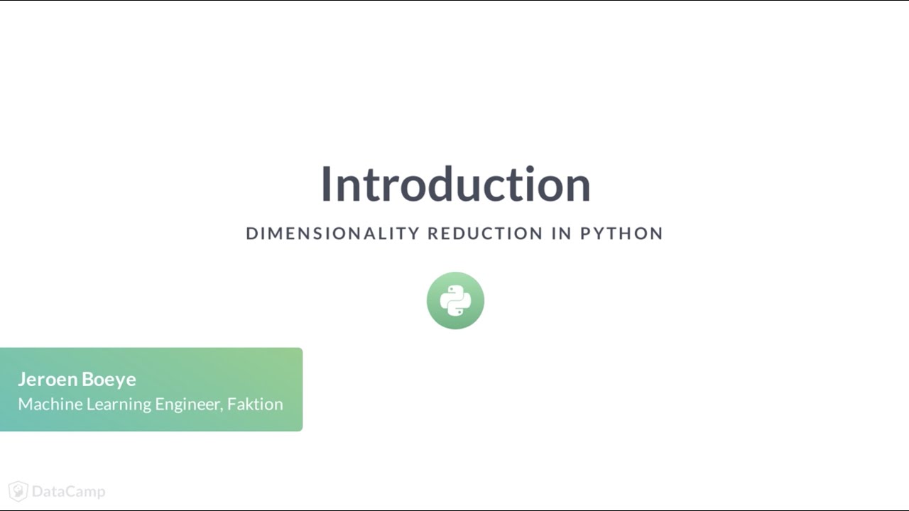 Python Tutorial: Dimensionality Reduction in Python | Intro