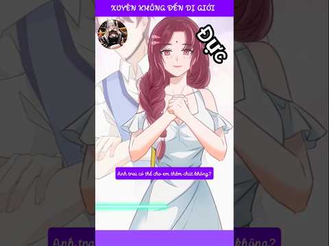 Giả gái mới có nhiều đồ ăn#genderbender#hoathinhtrungquoc#vietsub