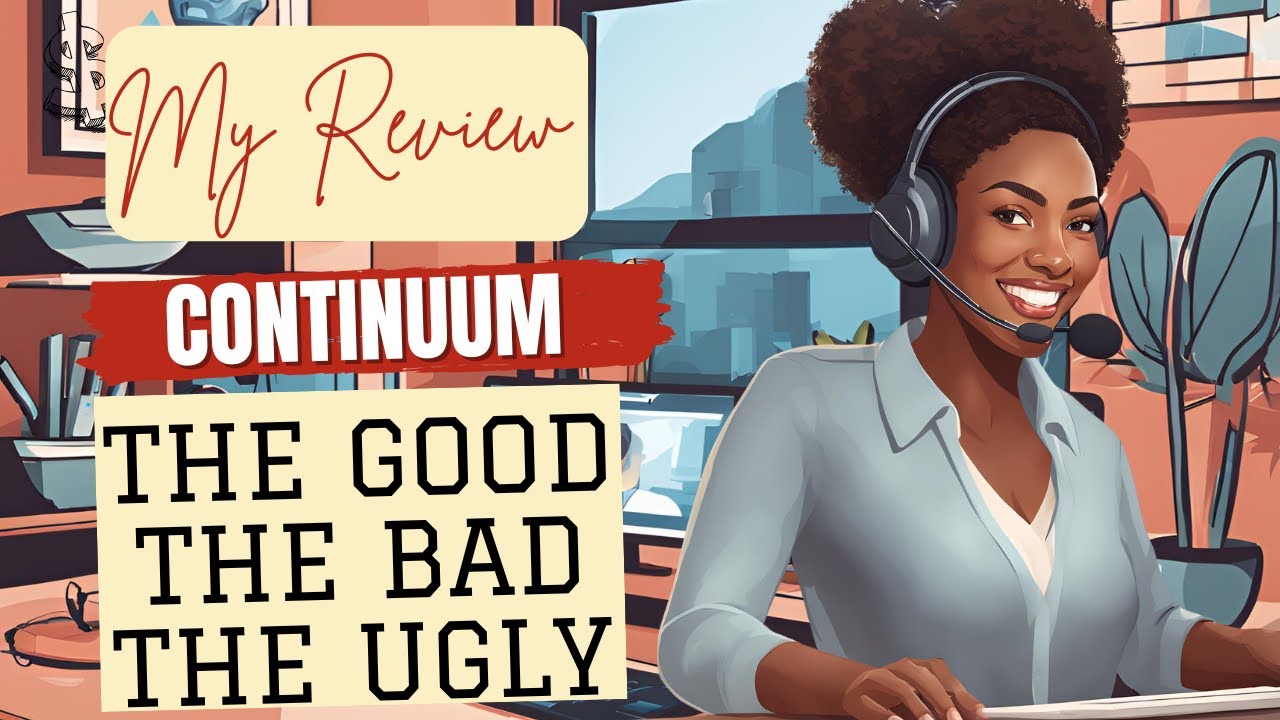 Continuum Global Solutions: Remote Work Review- The Good, The Bad, and THE UGLY